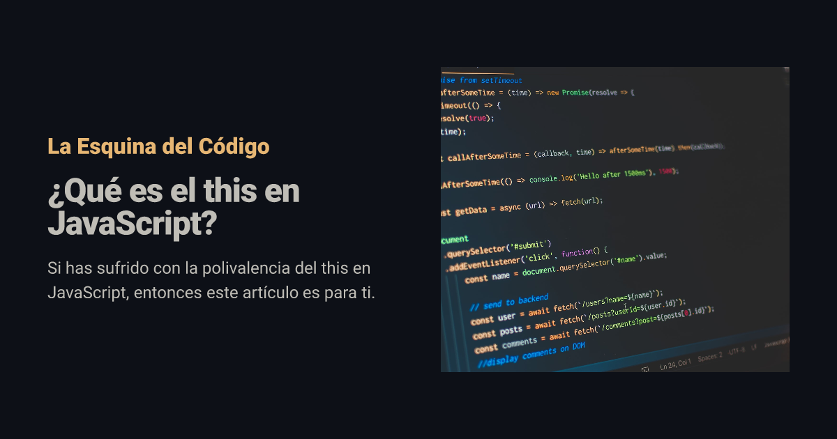 ¿Qué es el this en JavaScript? | La Esquina del Código